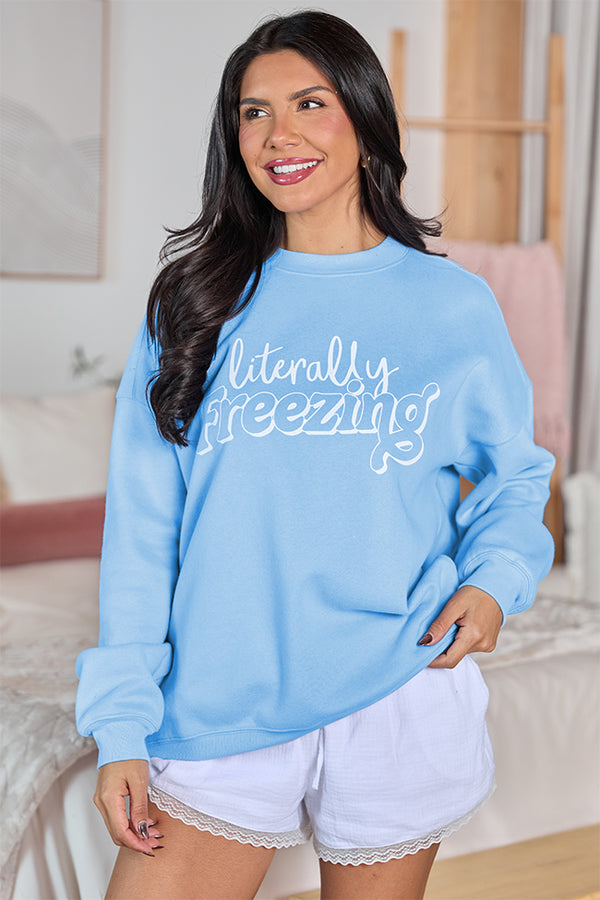 Literally Freezing Light Blue Graphic Sweatshirt